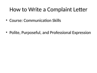 How_to_Write_a_Complaint_Letter_Presentation (2).pptx