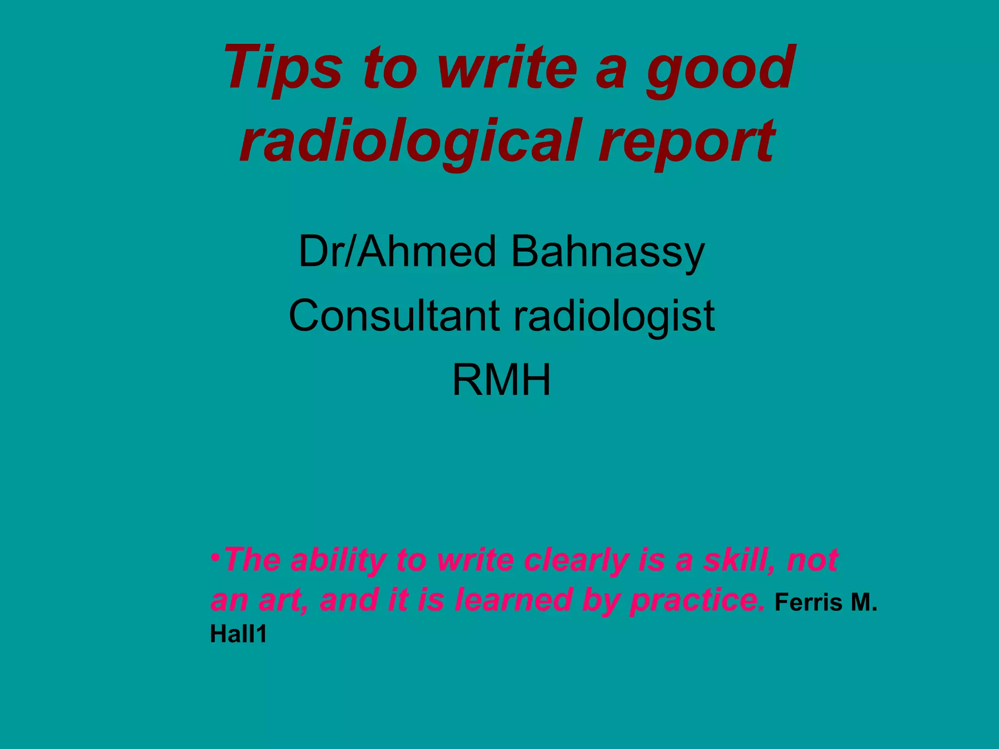 How to write a decent radiological report | PPT