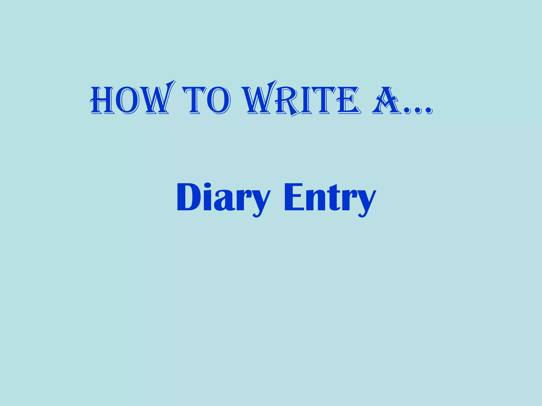 How to write a diary entry | PPT