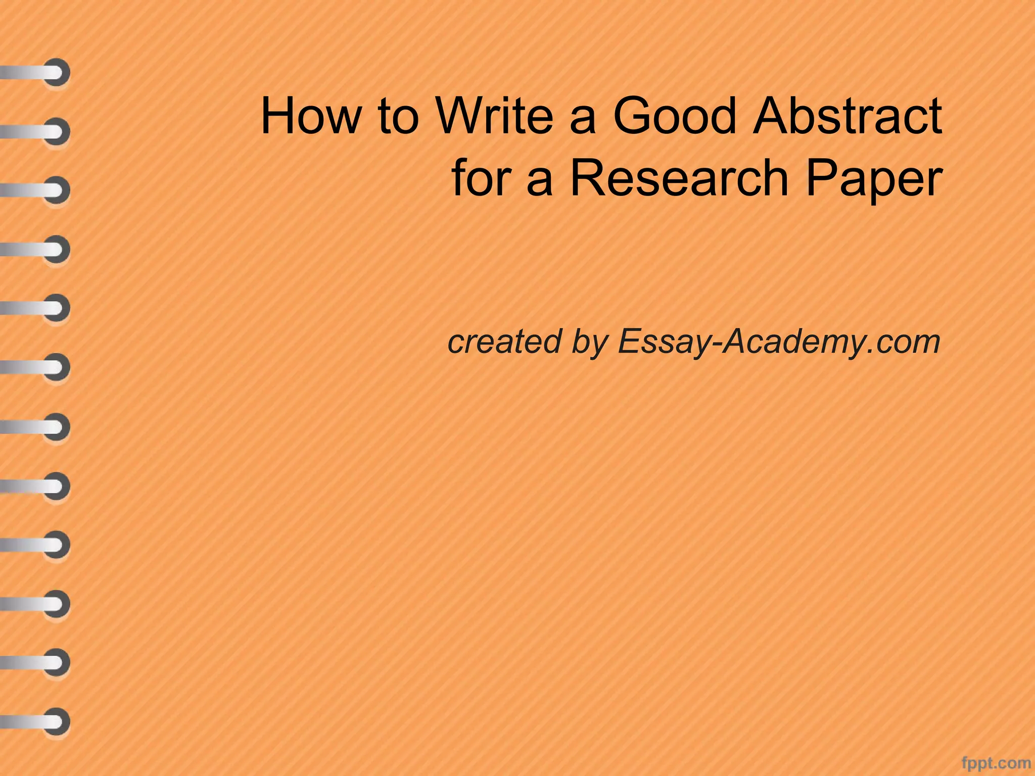 How to write a good abstract for a research paper | PPT