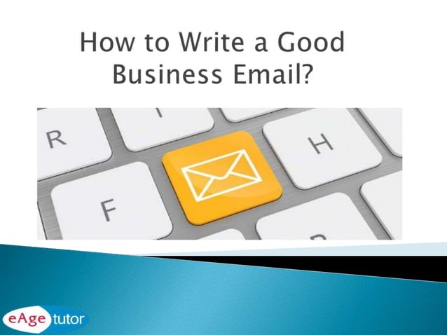 How to write a good business email | PPTX | Email | Internet
