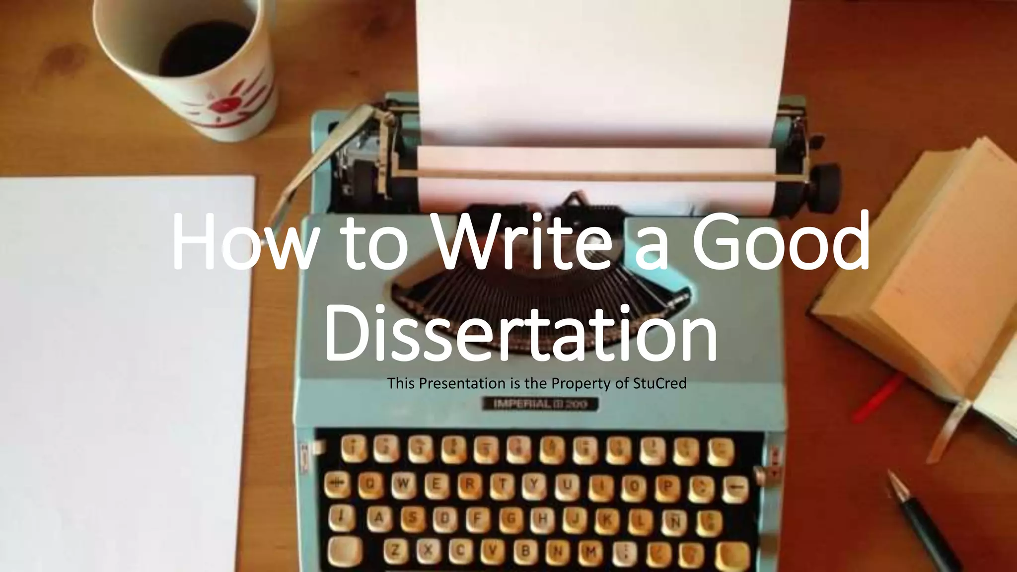 How to write a good dissertation | PPT