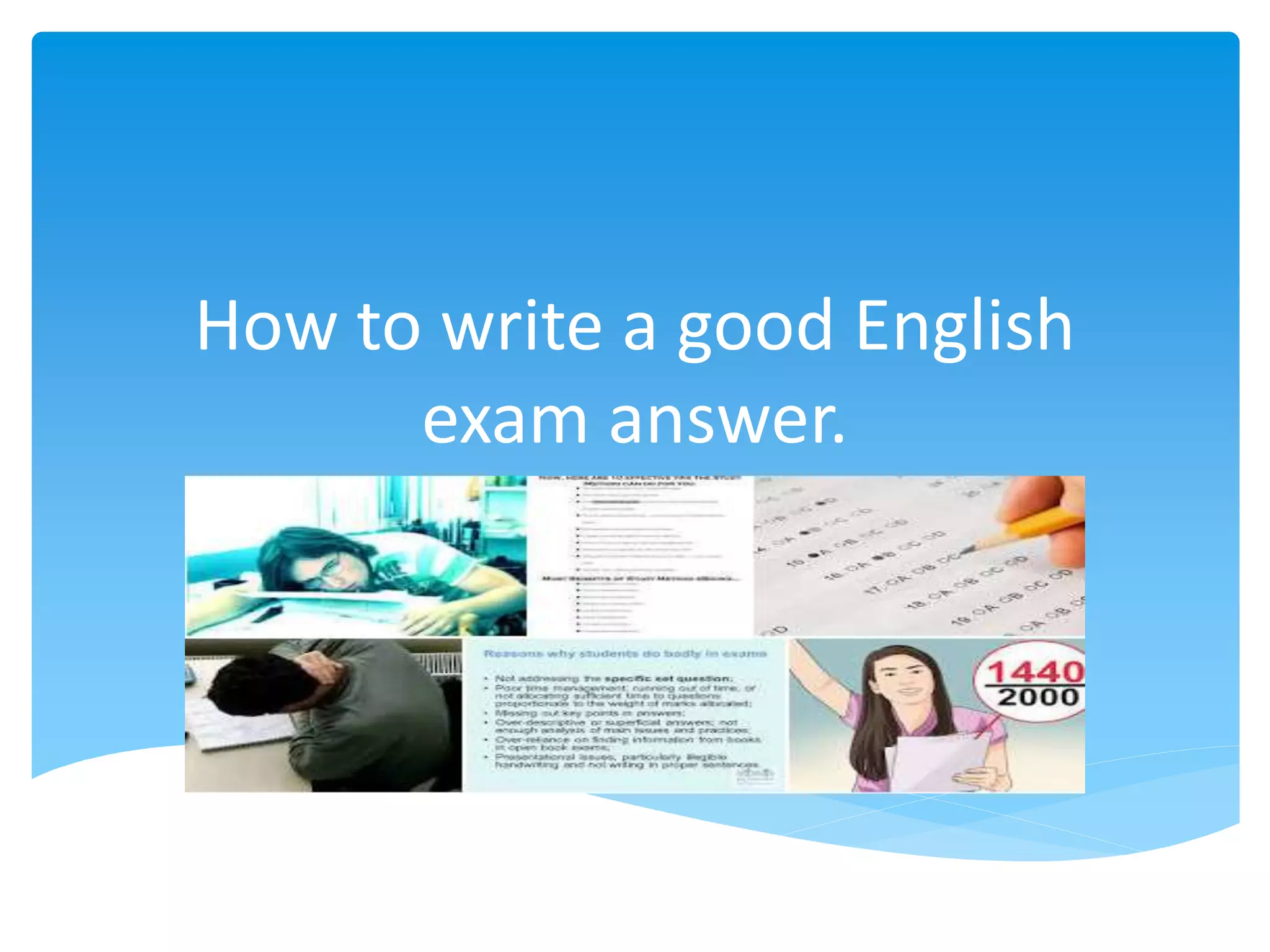 How to write a good english exam answer | PPT