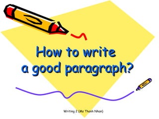 How To Write A Good Paragraph IN ENGLISH | PPT