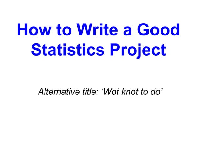 How to write a good stats project | PPT