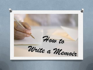 How to Write a Memoir | PPTX