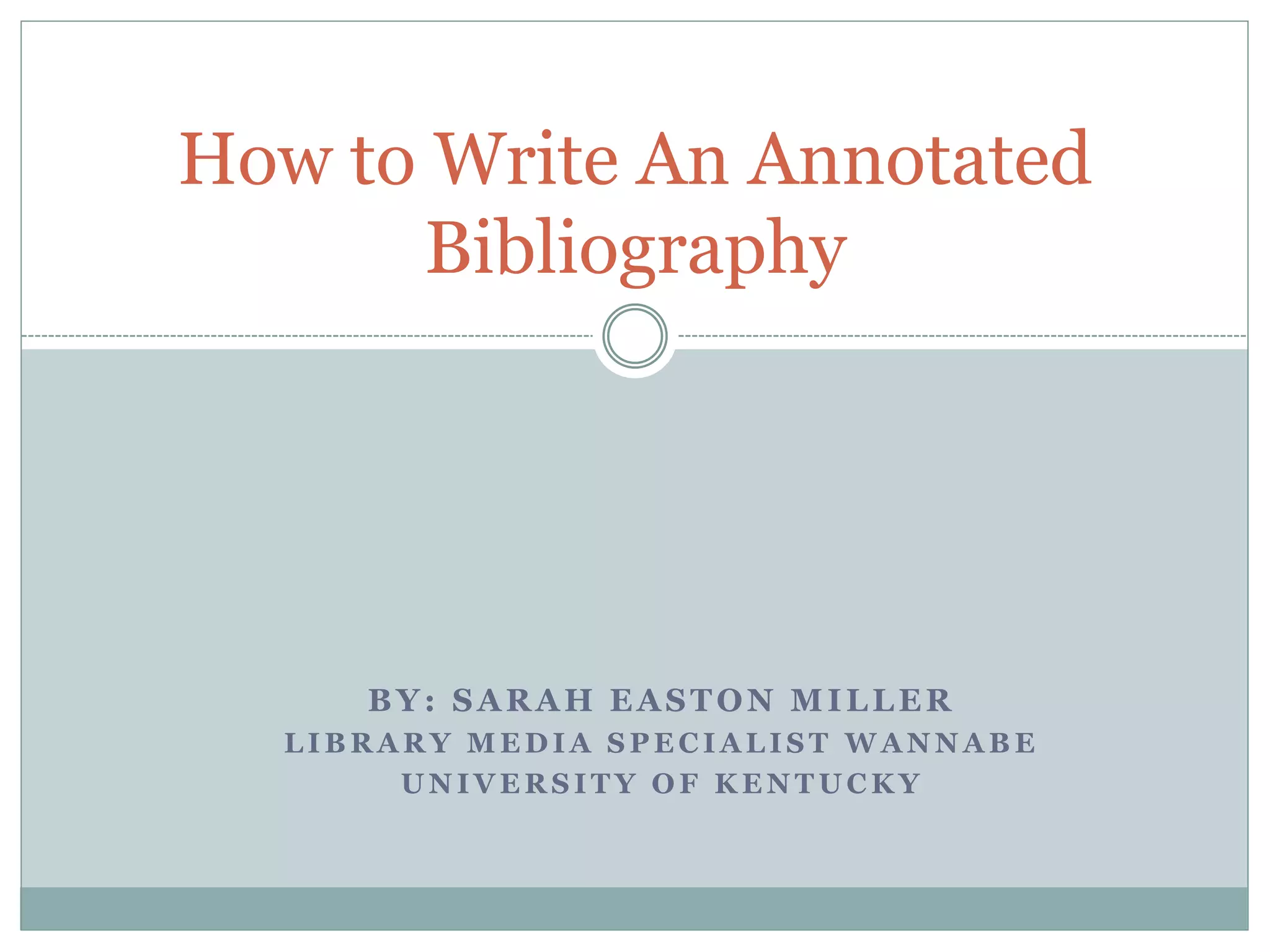 How to write an annotated bibliography | PPTX | Science