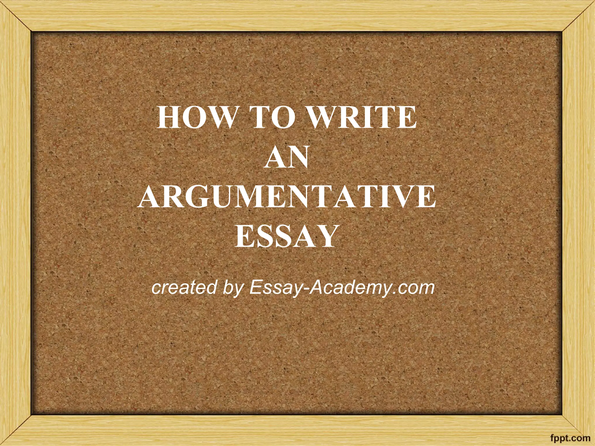 How to write an argumentative essay | PPT