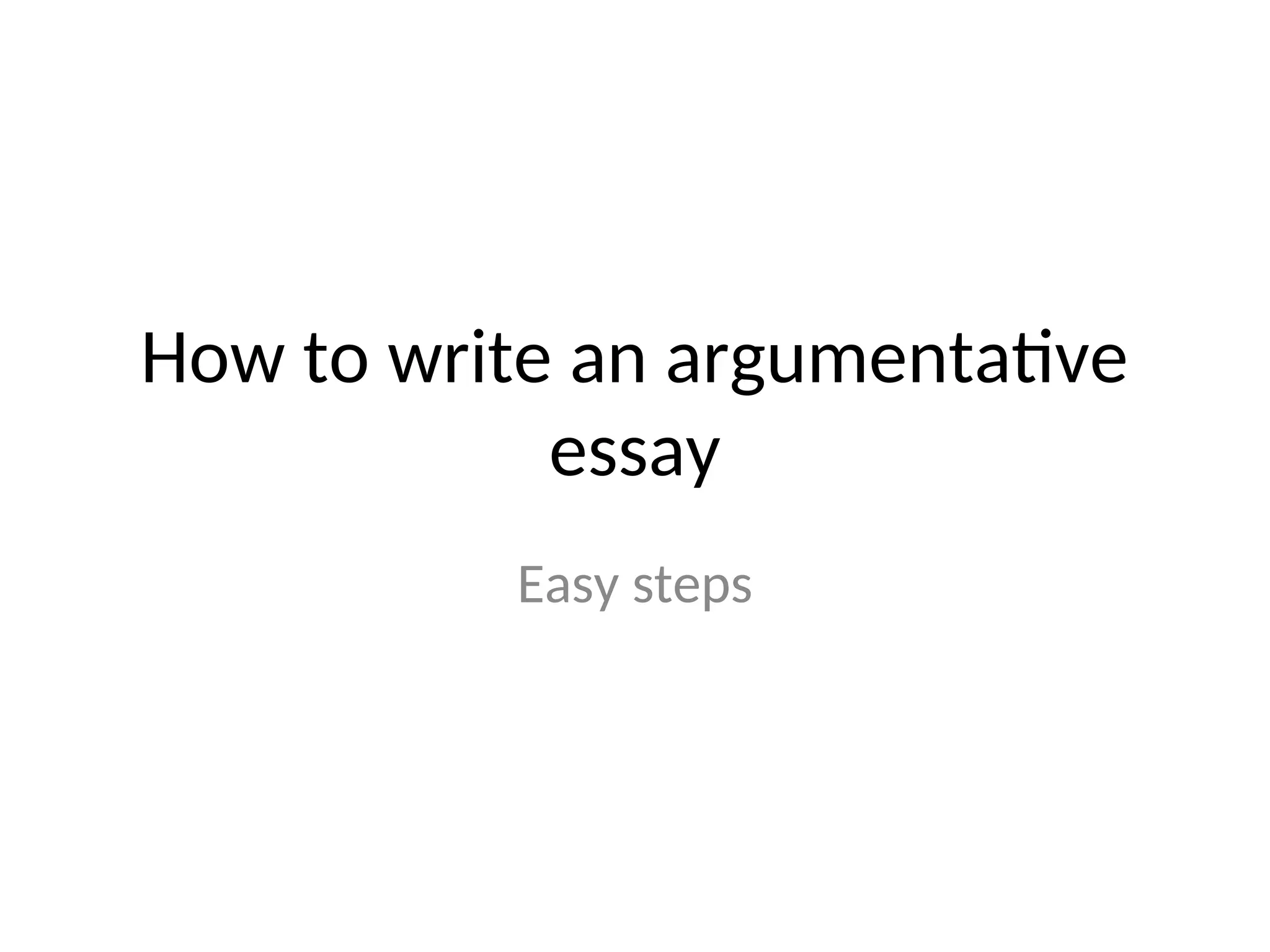 How to write an argumentative essay. ppt | PPT