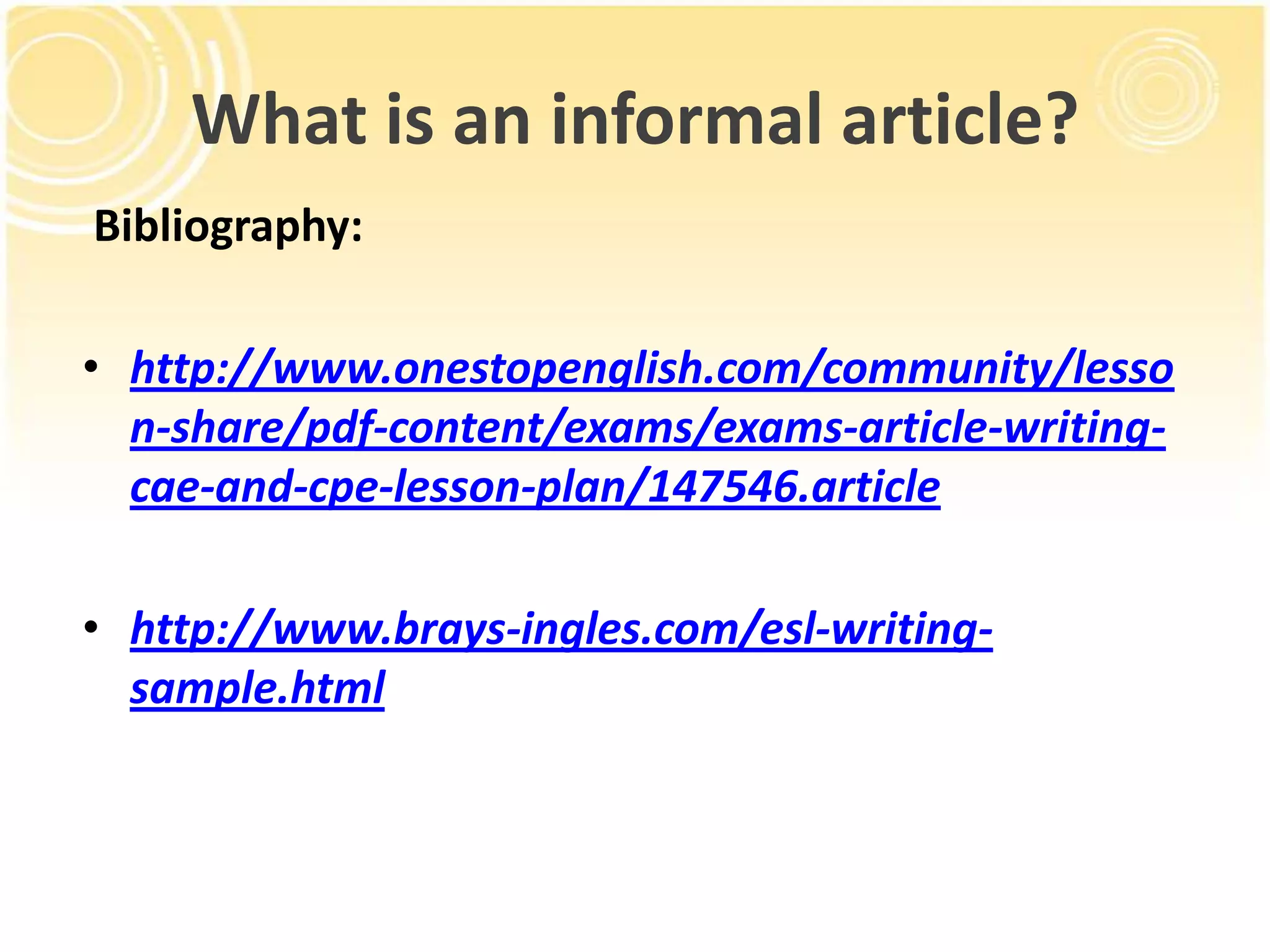 How to write an informal article | PPTX