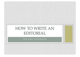 How To Write An Editorial | PPT