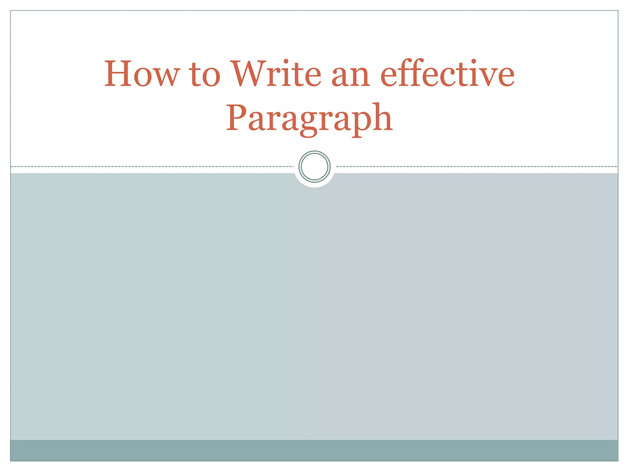 How to write an effective paragraph | PPT