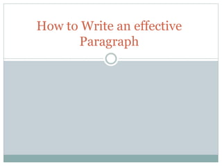 How to write an effective paragraph | PPT
