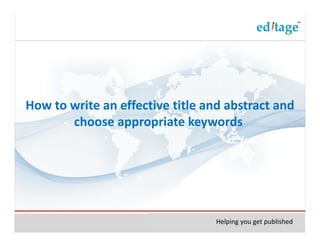 How to write an effective title and abstract and choose appropriate ...