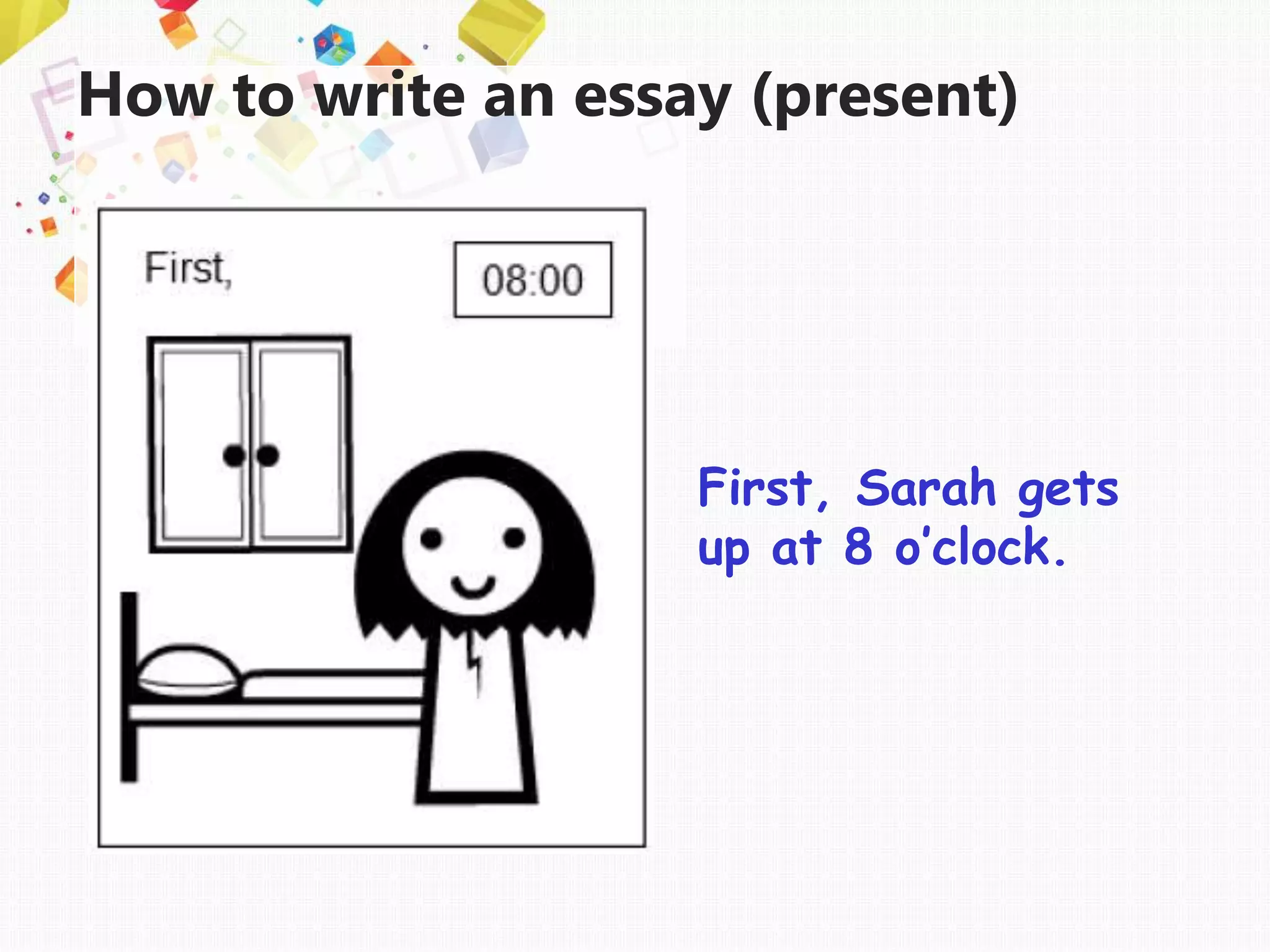 How to write an essay (present tense) | PPTX