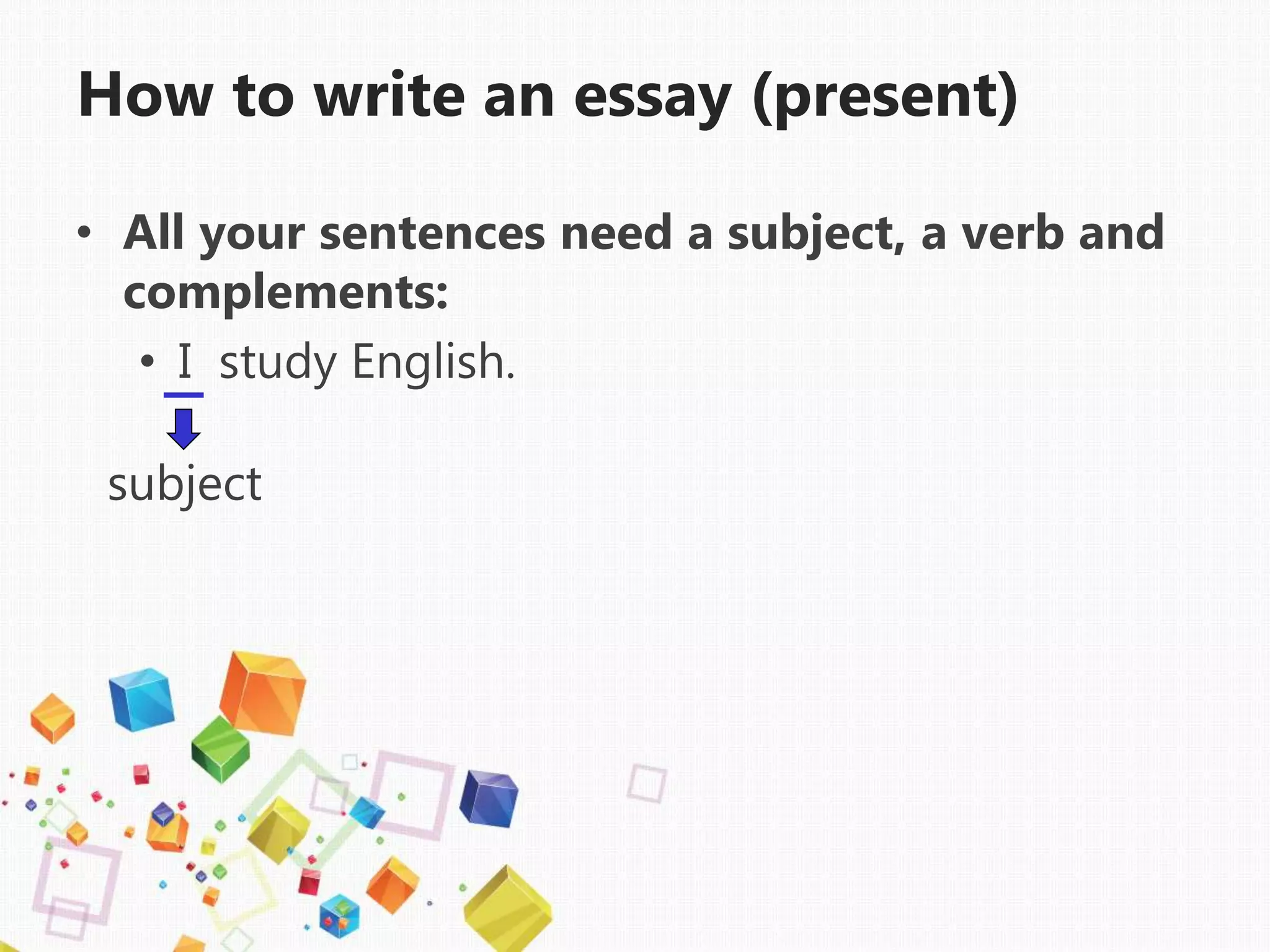 How to write an essay (present tense) | PPTX