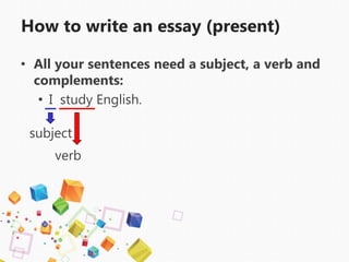How to write an essay (present tense) | PPTX
