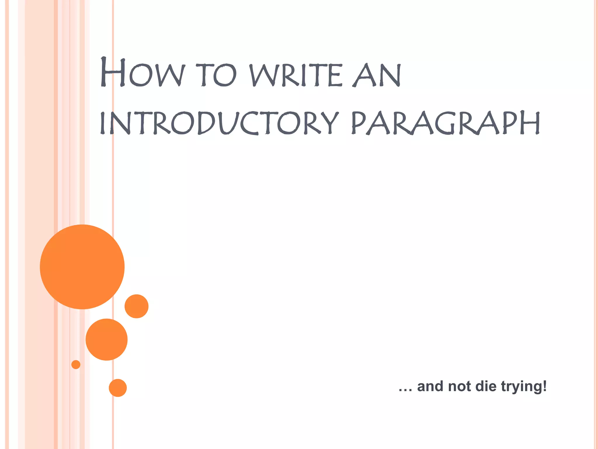 How to write an introductory paragraph | PPTX | Smoking Cessation ...