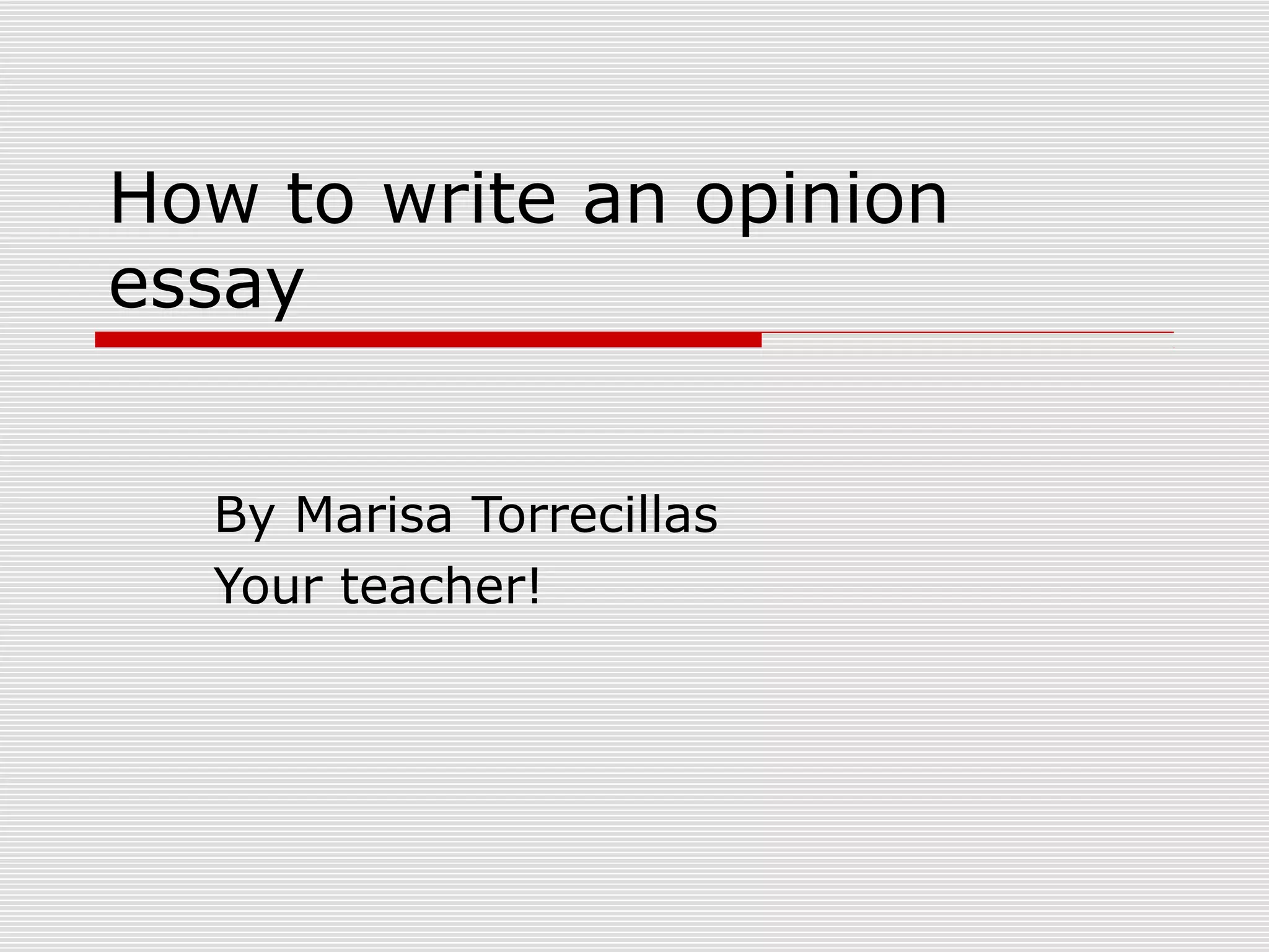 How to write an opinion essay | PPT
