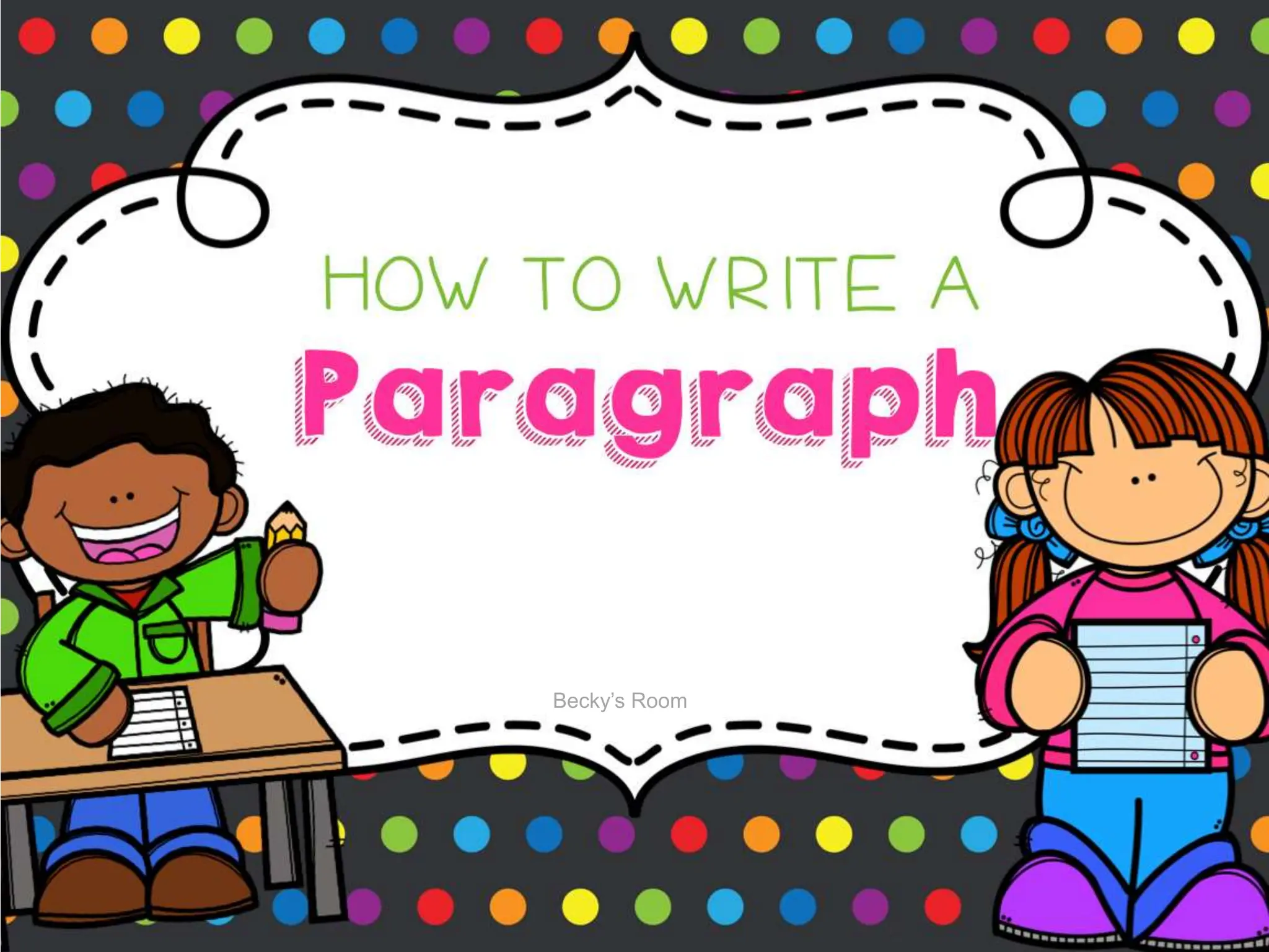 How to Write A Paragraph- 1.pptx easy to use | PPT