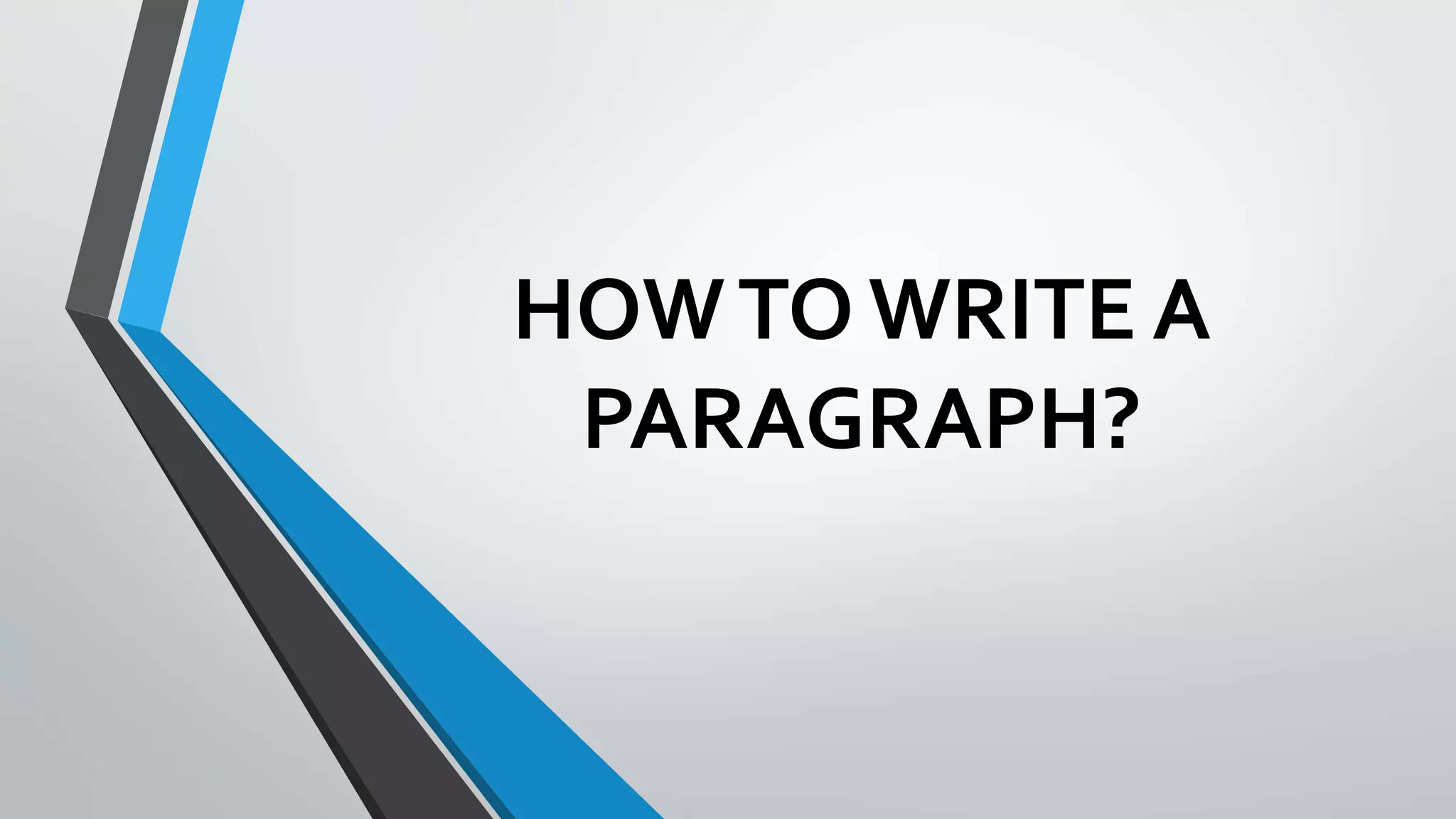 How to write a paragraph | PPTX