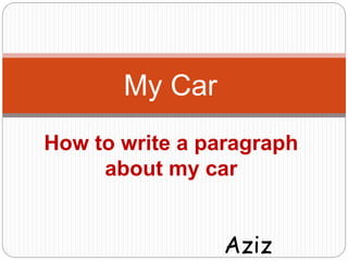 How to write a paragraph about my car | PPSX