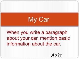 How to write a paragraph about my car | PPT