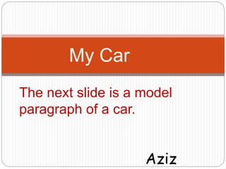 How to write a paragraph about my car | PPT