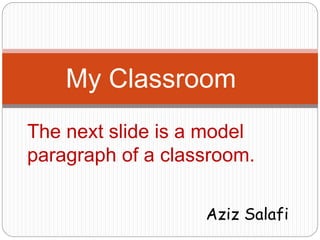 How to write a paragraph about my classroom | PPSX