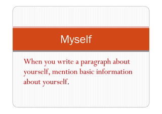 How to write a paragraph about yourself | PPT