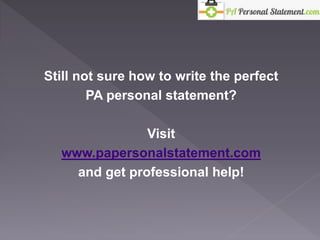 How to Write a PA School Personal Statement That Will Get You Noticed | PPT