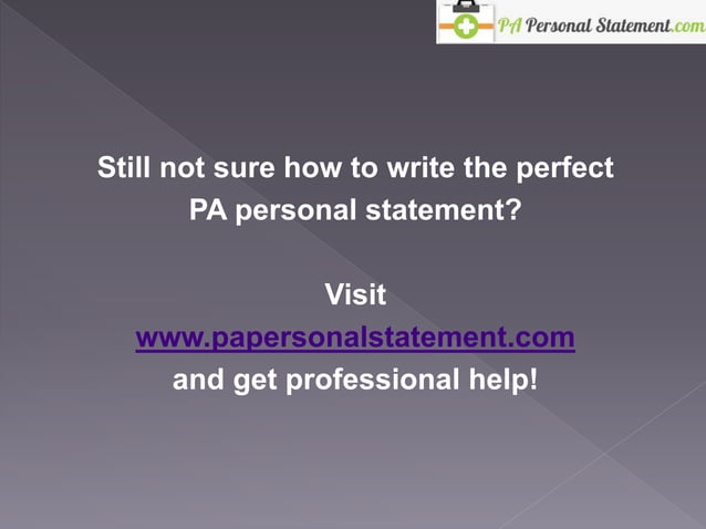 How to Write a PA School Personal Statement That Will Get You Noticed | PPT