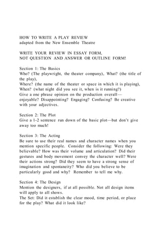 HOW TO WRITE A PLAY REVIEW adapted from the New Ensemble Theat | PDF