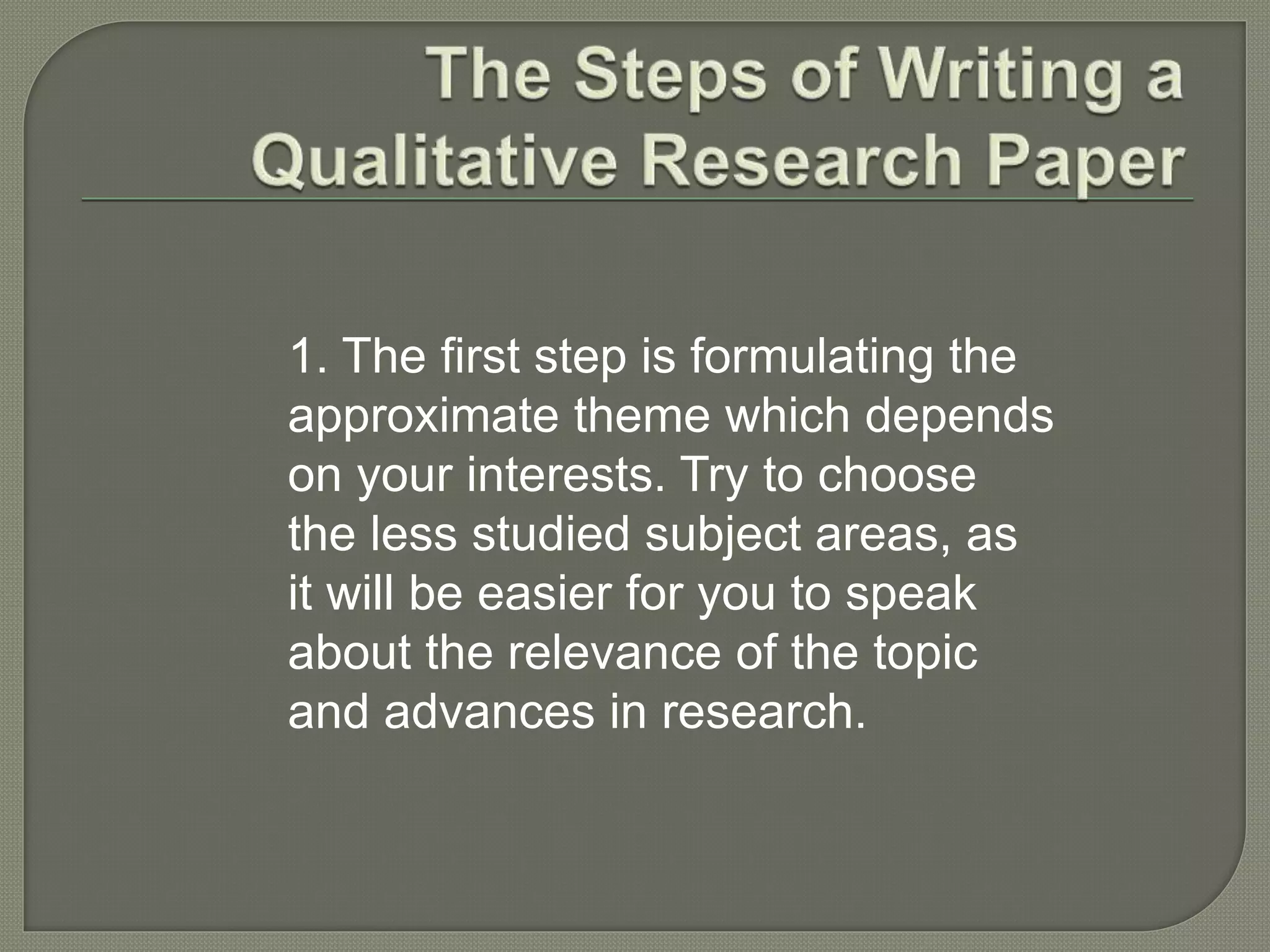 How to write a qualitative research paper | PPT