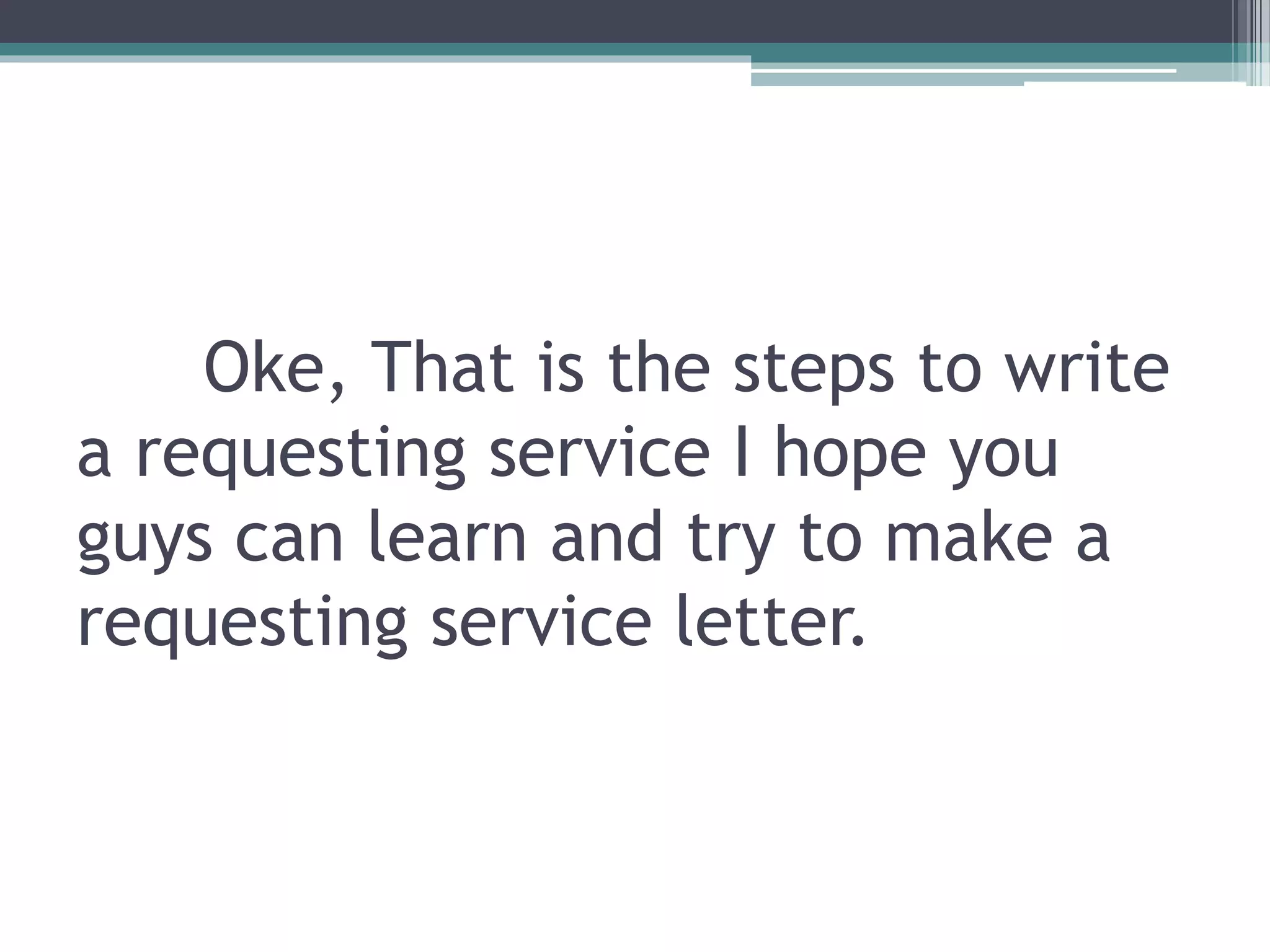 How to write a requesting service letter | PPTX