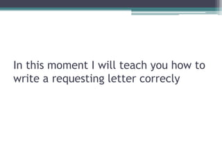How to write a requesting service letter | PPTX