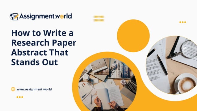 How to Write a Research Paper Abstract That Stands Out | PPT