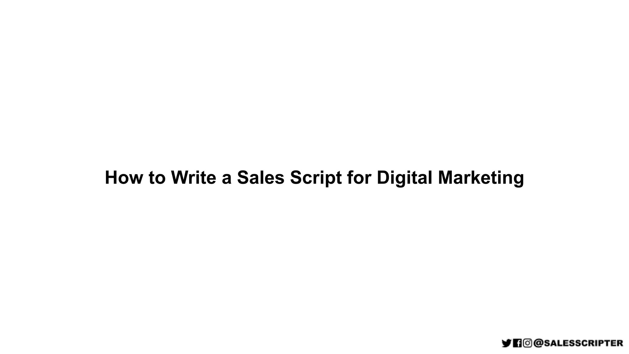 How to Write a Sales Script for Digital Marketing | PPTX