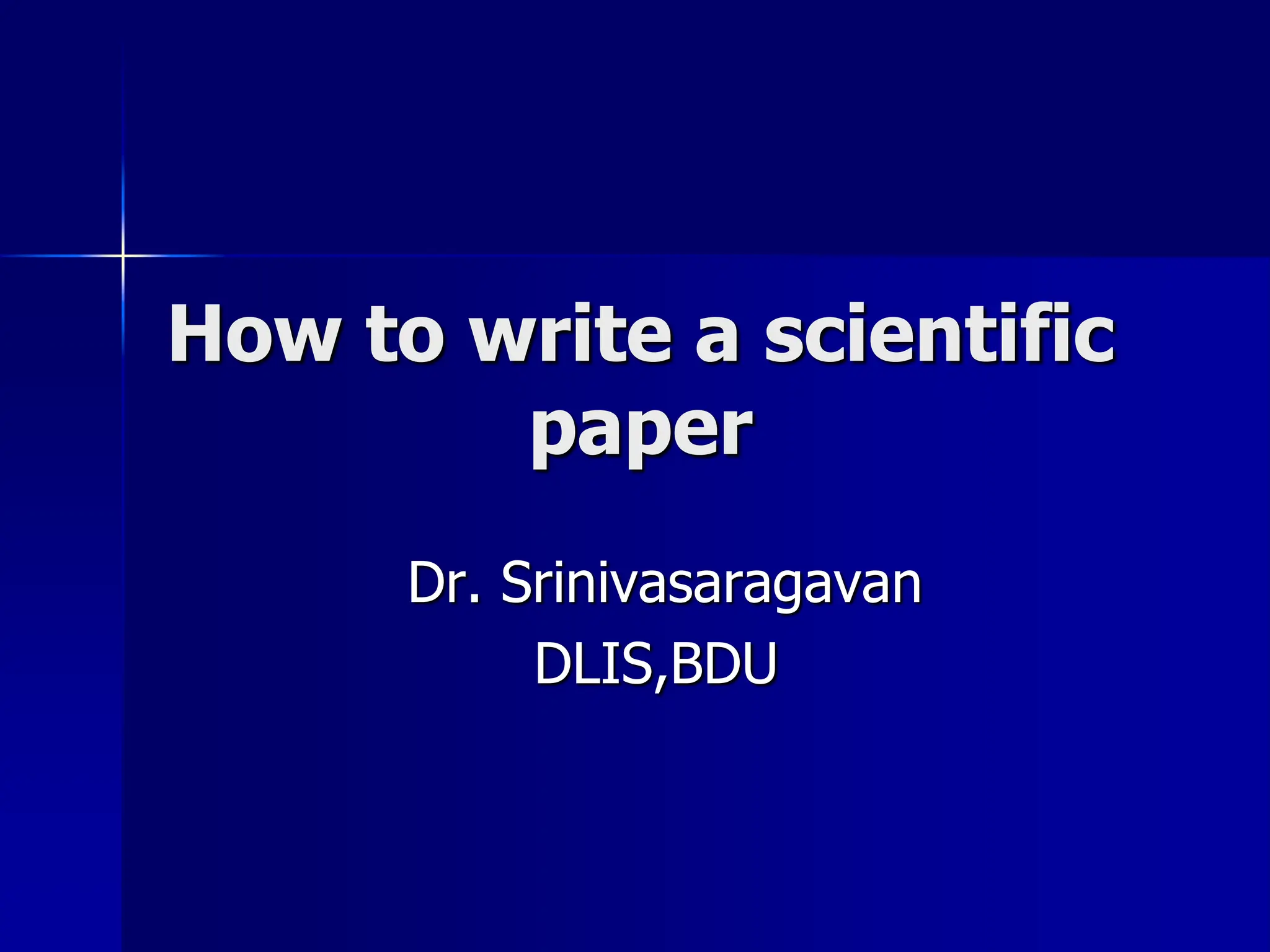 How To Write A Scientific Paper | PPT