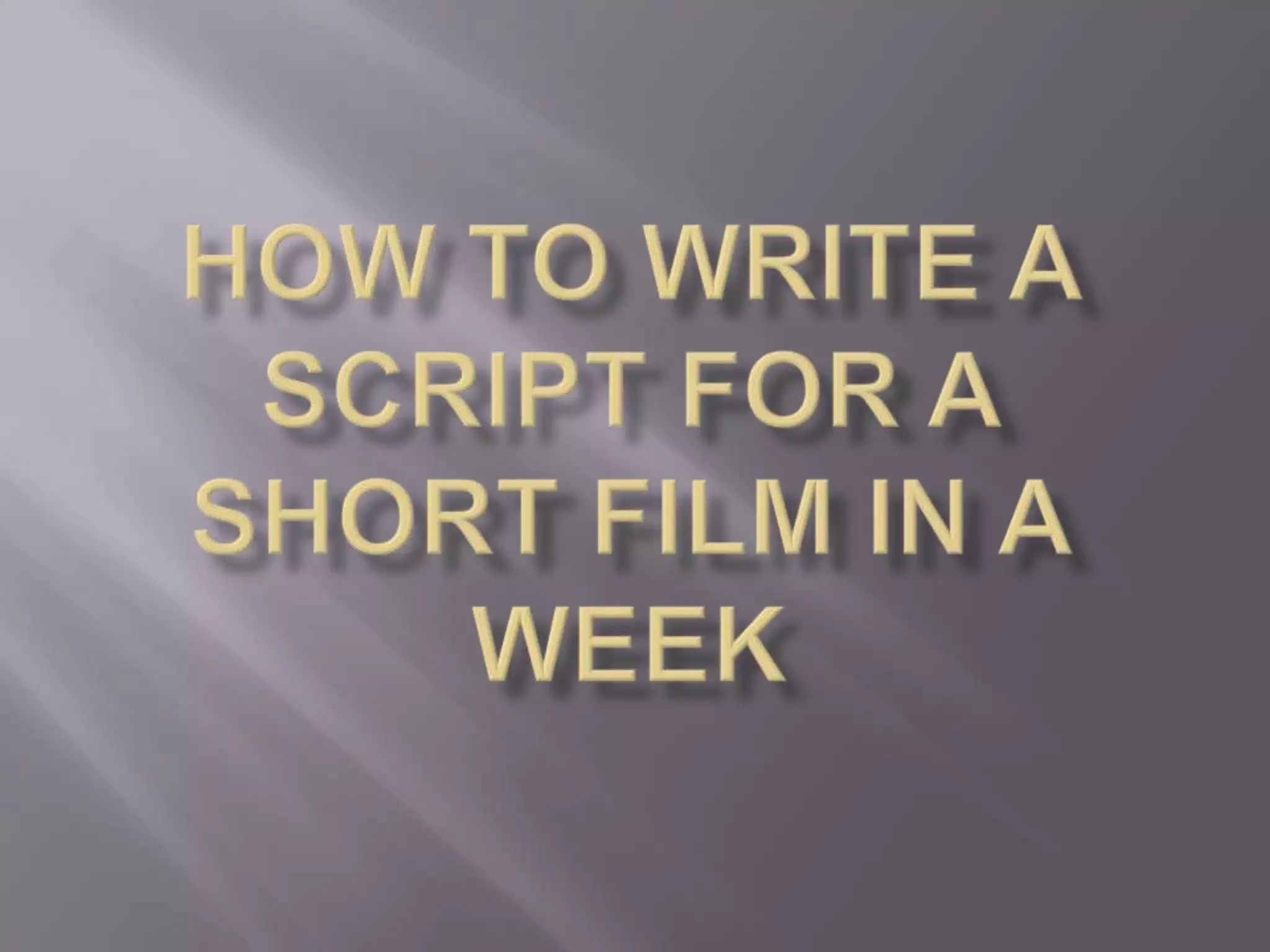 How to write a script for a short | PPTX