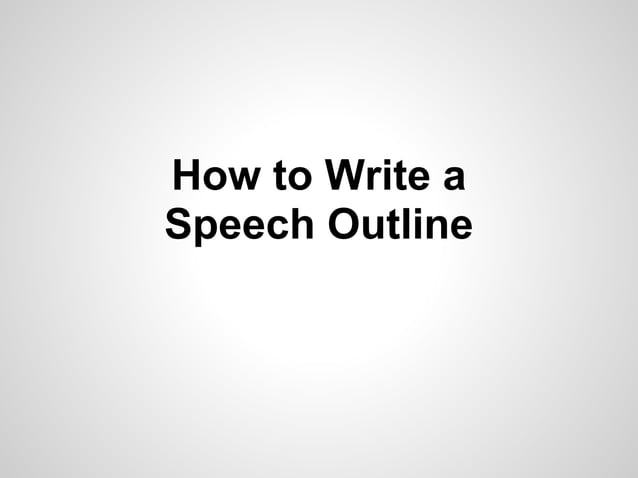 How to Write a Speech Outline | PPT