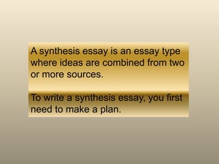 How to write a synthesis essay | PPTX | Books and Literature