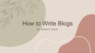 How to Write Blogs.pptx