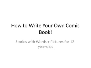 How_to_Write_Comic_Books 2025231025.pptx