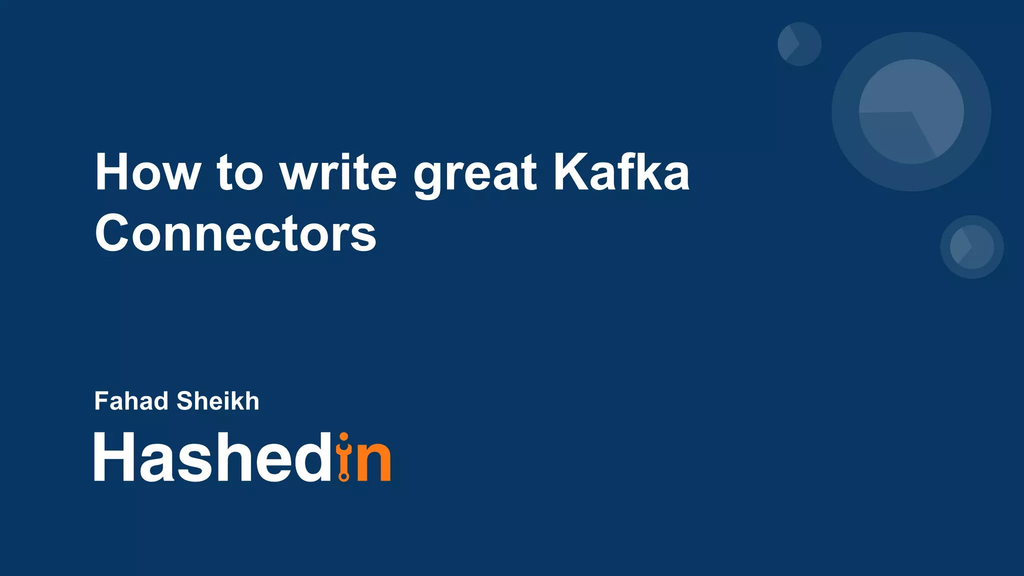 How to Write Great Kafka Connectors | PPT