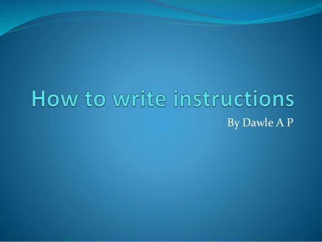How to write instructions