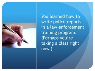 How to Write Like a Cop | PPTX