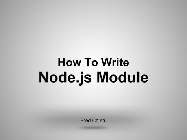 How to Write Node.js Module | PPT