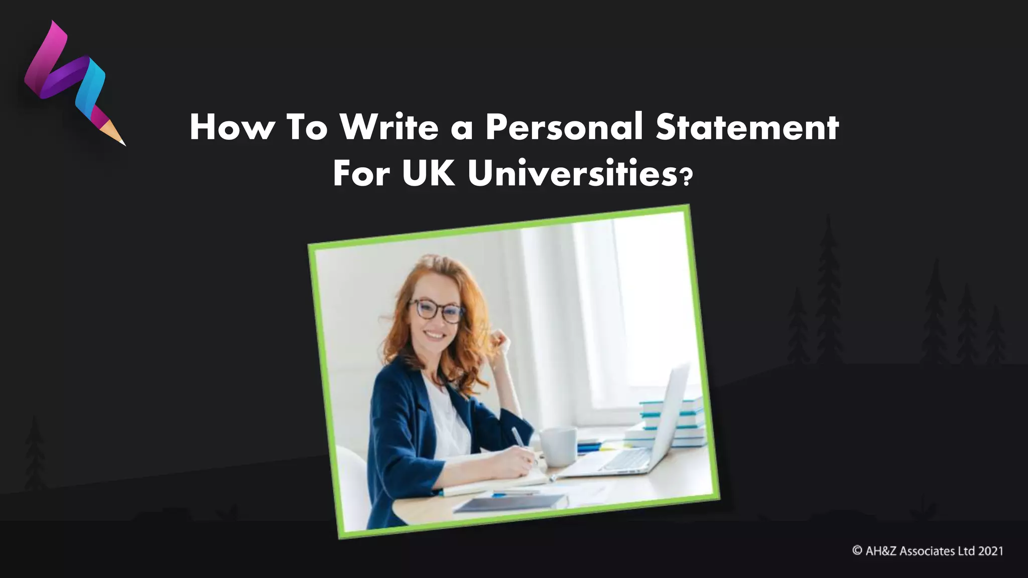 How to write a personal statement for UK Universities | PPT
