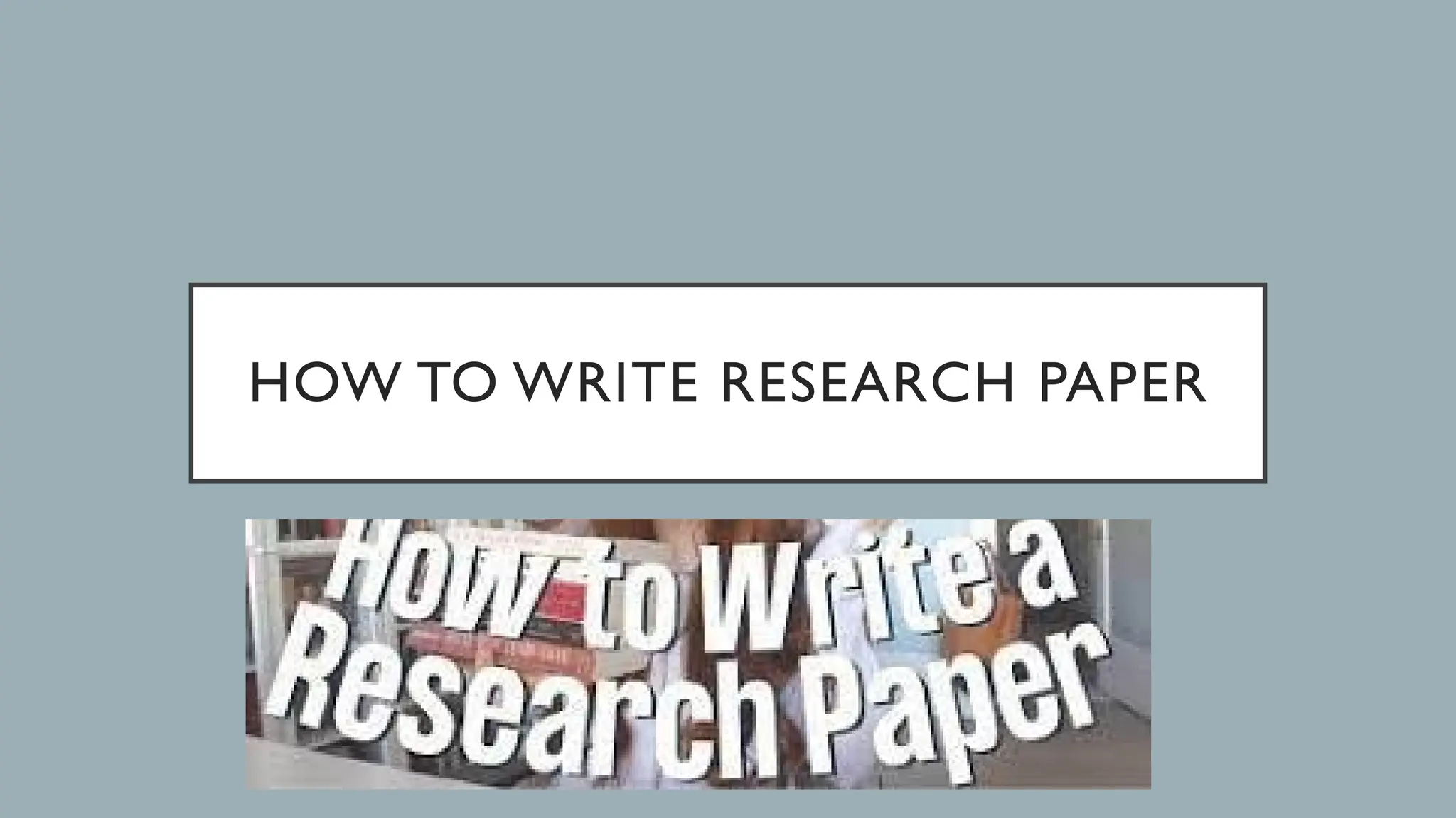 How to write a quality Research Paper.pptx